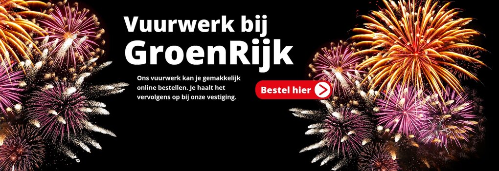 Vuurwerk kopen of online bestellen? - Tuincentrum GroenRijk in Rijswijk
